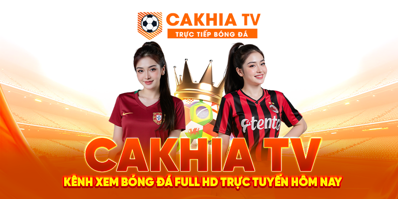 Cakhia TV - Link Xem Full HD Cà Khịa TV Trực Tuyến Mỗi Ngày